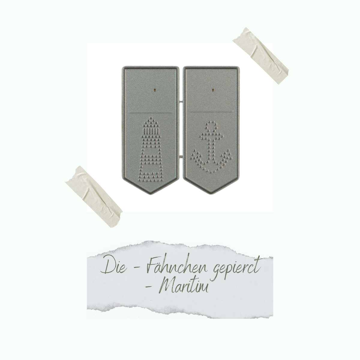 Die - Fähnchen gepierct - Maritim - Nur noch so lange der Vorrat reicht ...